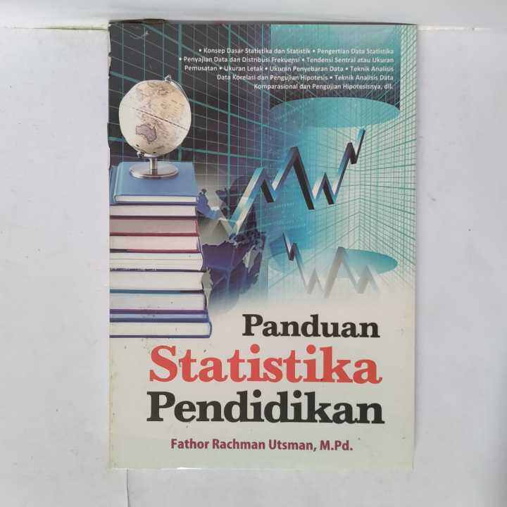 PANDUAN STATISTIKA PENDIDIKAN FATHOR RACHMAN UTSMAN KONSEP DASAR STATISTIKA STATISTIK PENGERTIAN ...