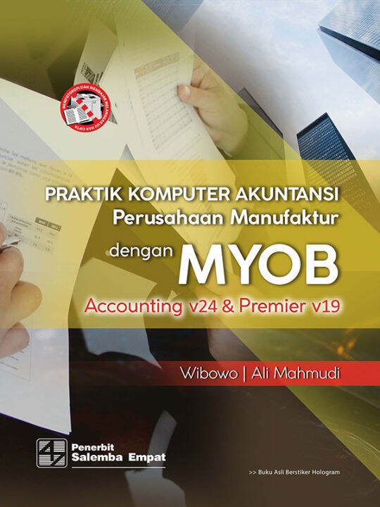 Praktik Komputer Akuntansi Perusahaan Manufaktur dengan MYOB Accounting ...
