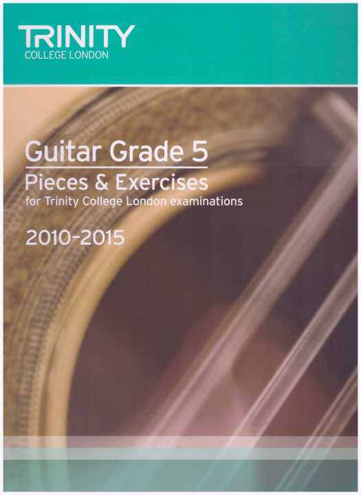 Trinity Classical Guitar Grade 5 Pieces & Exercises 2010-2015 / Gitar ...
