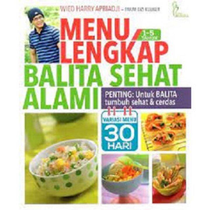 BUKU MENU LENGKAP BALITA SEHAT ALAMI | Lazada Indonesia