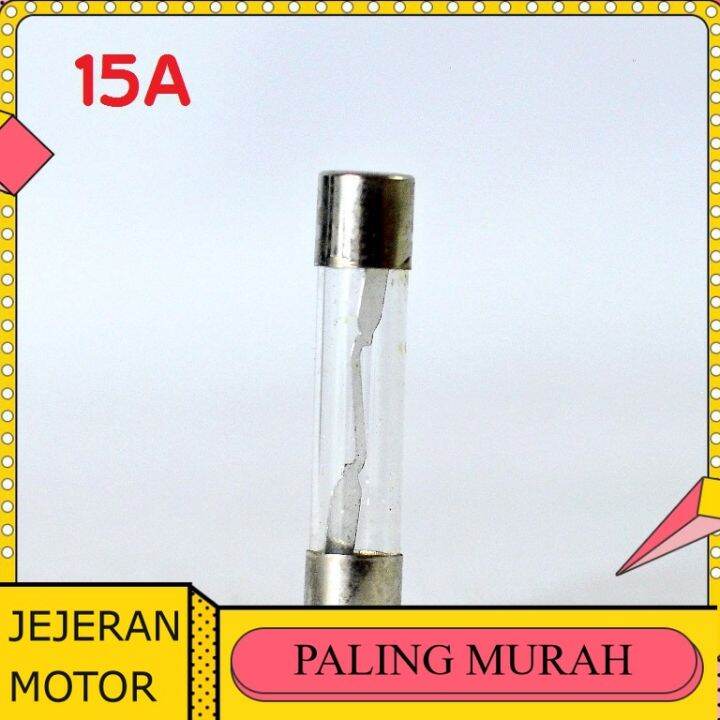 Sikring Tabung 15a Fuse 3pcs Sekring Tabung 15 Ampere Amper jejeran ...