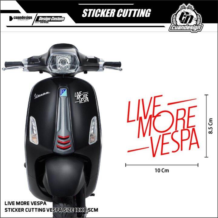 STIKER VESPA LIVE MORE VESPA STICKER MOTOR VESPA MATIK | Lazada Indonesia