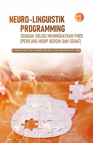 Buku Neuro-Linguistic Programming Sebagai Solusi Meningkatkan PHBS (Perilaku Hidup Bersih dan ...