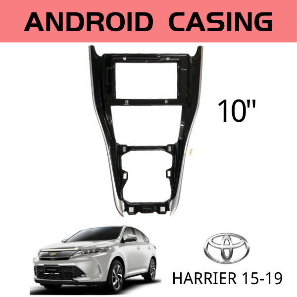 Android Player Casing 10" Toyota Harrier XU60 2018-2021 ( with FULL ...