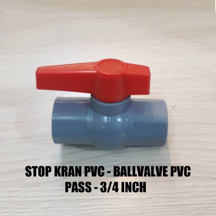 STOP KRAN PVC - BALL VALVE PVC - 3-4 INCH - PASS | Lazada Indonesia