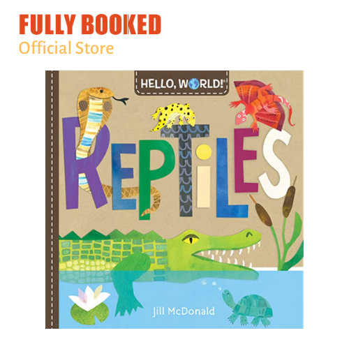 Reptiles: Hello, World! (Board Book) | Lazada PH