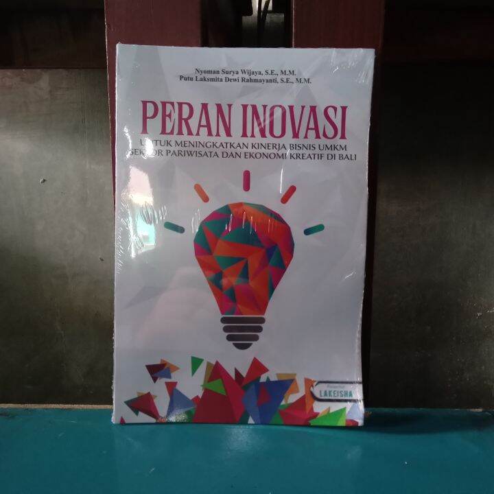 PERAN INOVASI UNTUK MENINGKATKAN KINERJA BISNIS UMKM SEKTOR PARIWISATA DAN EKONOMI KREATIF DI ...