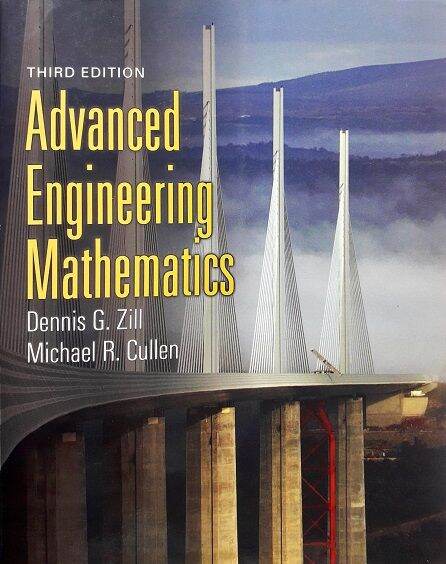 Advanced Engineering Mathematics Author: Dennis G. Zill Ed/Year: 3/2006 ISBN: 9780763739140 ...