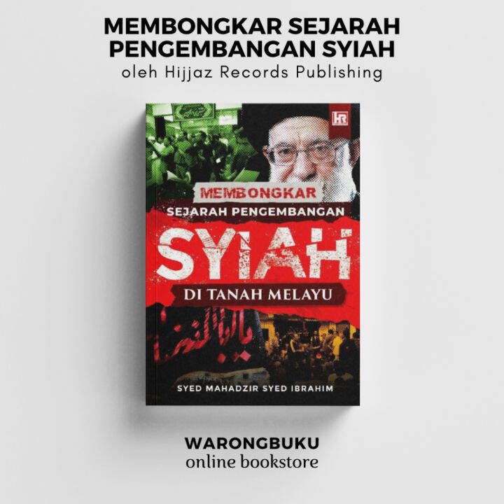 Hijjaz Records Publishing - Membongkar Sejarah Pengembangan Syiah Di ...