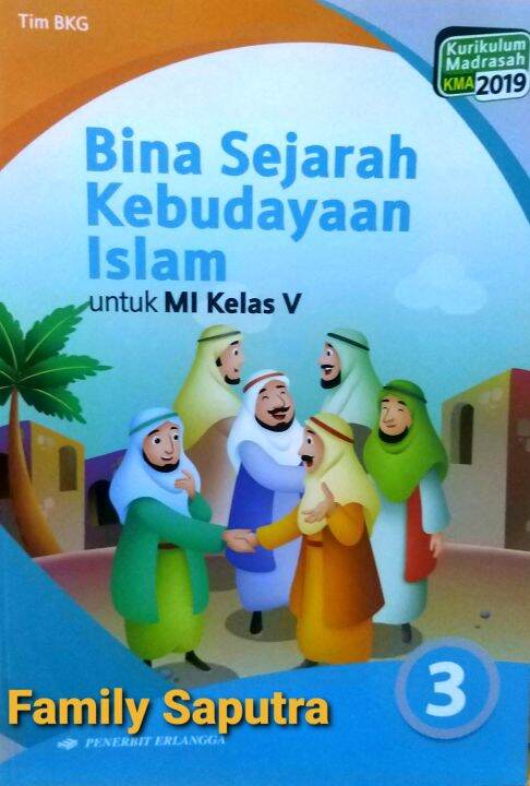 BUKU BINA SEJARAH KEBUDAYAAN ISLAM SKI SD MI KELAS 5 KURIKULUM KMA 2019 NEW REVISI ERLANGGA ...