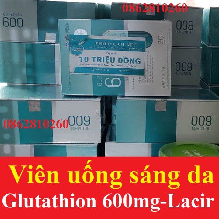 Glutathione 600 mg Dr Lacir DRLACIR, VIÊN UỐNG TRẮNG DA Glutathione 600mg mờ nám tàn nhang nhập ...