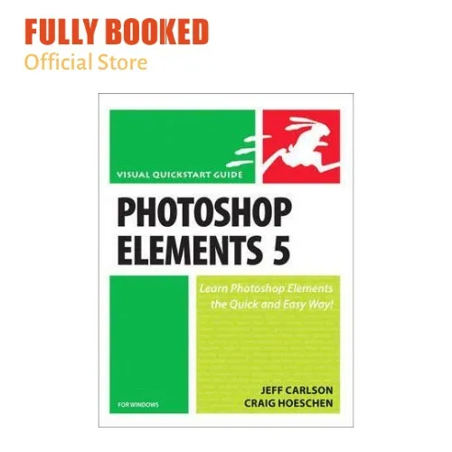 Photoshop Elements 5 for Windows: Visual QuickStart Guide (Paperback) | Lazada PH