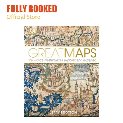 Great Maps: The World's Masterpieces Explored and Explained (Hardcover ...