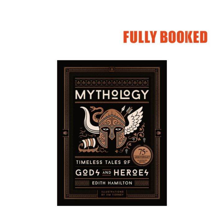 Mythology: Timeless Tales of Gods And Heroes, 75th Anniversary ...
