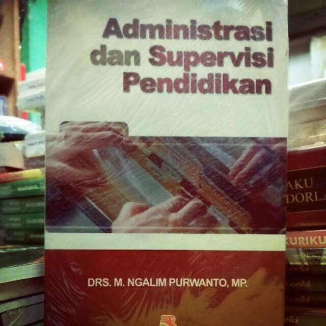 Administrasi Dan Supervisi Pendidikan by Ngalim Purwanto | Lazada Indonesia