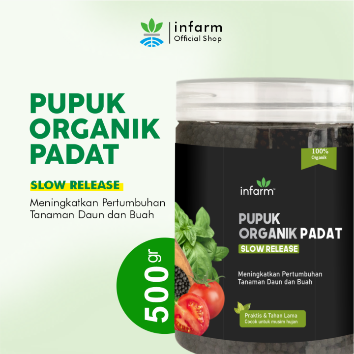 INFARM - Pupuk Organik Padat Slow Release Untuk Tanaman Buah, Bunga dan Sayur 500 Gram | Lazada ...
