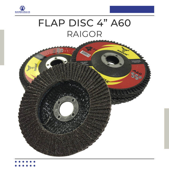 Flapdisc 4" Raigor A 60 Gerinda Amplas Susun Flap Disc Hamplas Susun ...