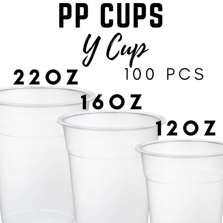 PP Cups Y cup 100pcs Y360, Y500, Y700 for MilkTea, Shakes, Frappe and ...