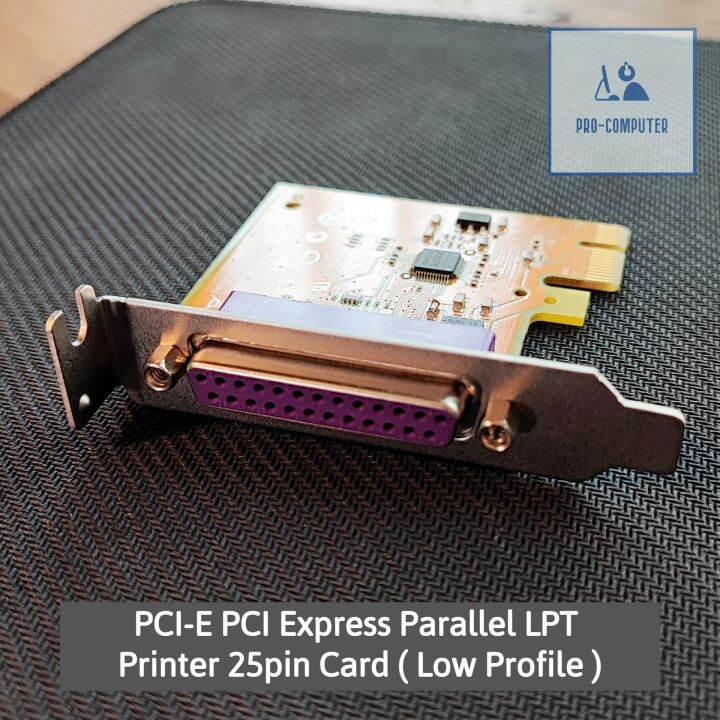 การ์ด PCI Express Parallel Port DB25 25Pin PCIE ต่อเครื่องพิมพ์ดอท LPT ...