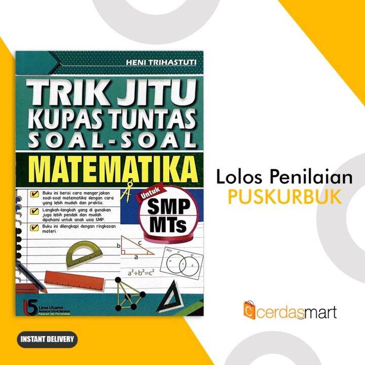 BUKU PELAJARAN SMP TRIK JITU KUPAS TUNTAS SOAL-SOAL MATEMATIKA SMP/MTS ... BUKU PELAJARAN SMP TRIK JITU KUPAS TUNTAS SOAL-SOAL MATEMATIKA SMP/MTS ...