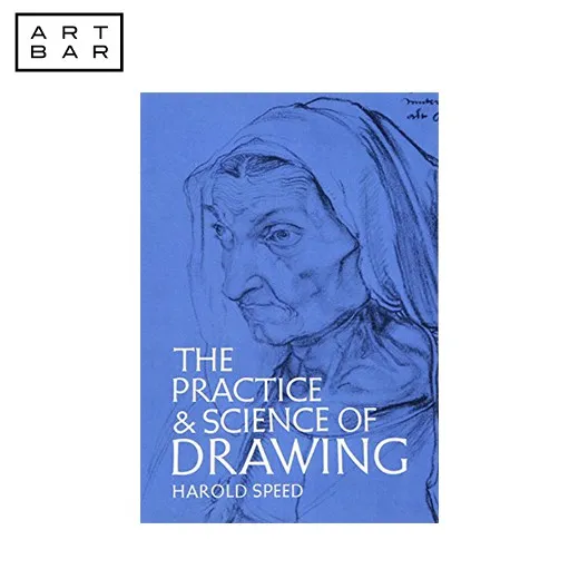 The Practice And Science Of Drawing by Harold Speed (Art Book) - Art ...