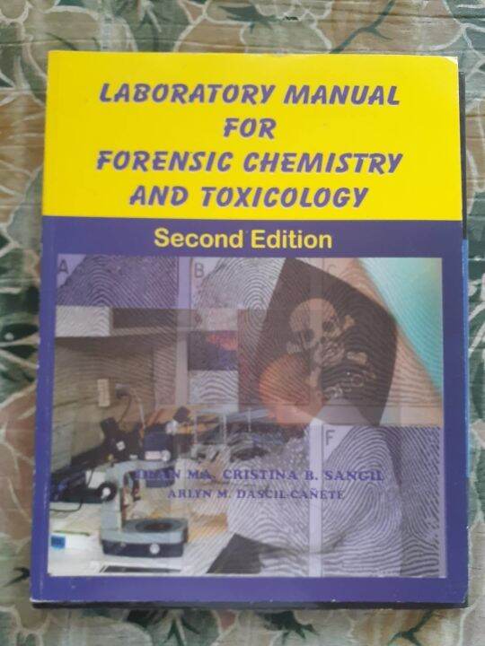 Laboratory Manual for Forensic Chemistry and Toxicology by Arlyn Dacsil ...