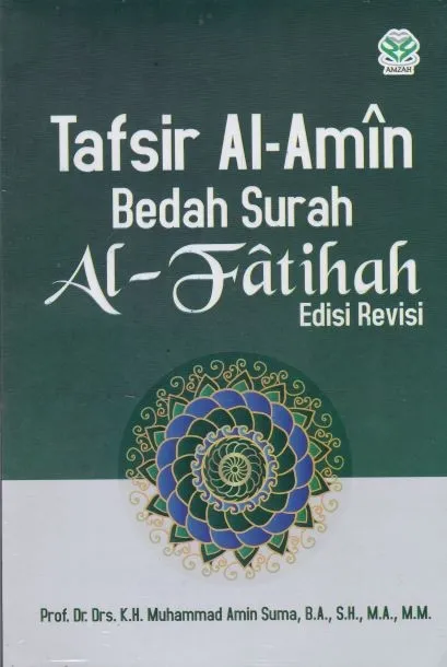 Tafsir Al Amin : Bedah Surah Al-Fatihah (ed.Revisi) - A.amin Suma ...