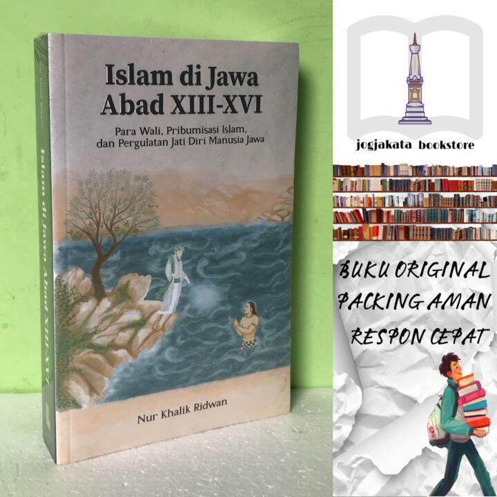Buku Islam Di Jawa Abad XIII-XVI - Para Wali, Pribumisasi Islam, dan ...