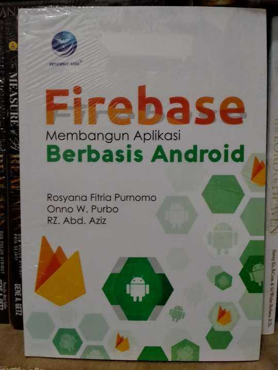 Firebase Membangun Aplikasi Berbasis Android - Rosyana Fitria Purnomo dkk | Lazada Indonesia
