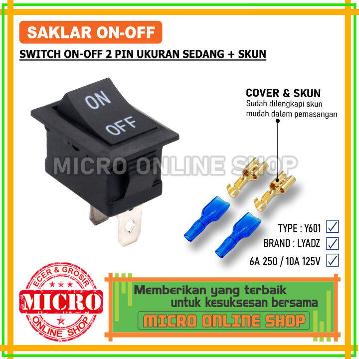 Saklar Jenis On-Off 2 Kaki Ukuran Sedang + Skun / Switch On-Off 2 Pin ...