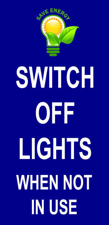 SIGNAGE SAVE ENERGY SWITCH OFF LIGHTS WHEN NOT IN USE PVC TYPE WATERPROOF AND NON-FADING | Lazada PH