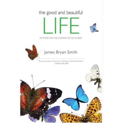 The Good and Beautiful Life: Putting On The Character Of Christ | Lazada PH