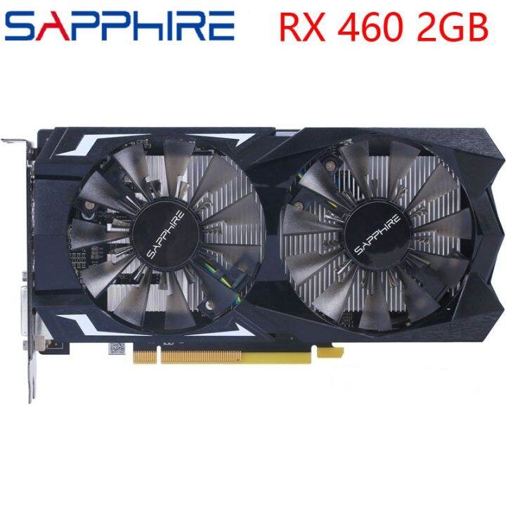 SAPPHIRE Video Card RX 460 2GB 128Bit GDDR5 Graphics Cards For AMD RX ...