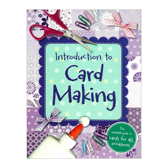 Introduction to Card Making Book Guide to cards for all accasions ...