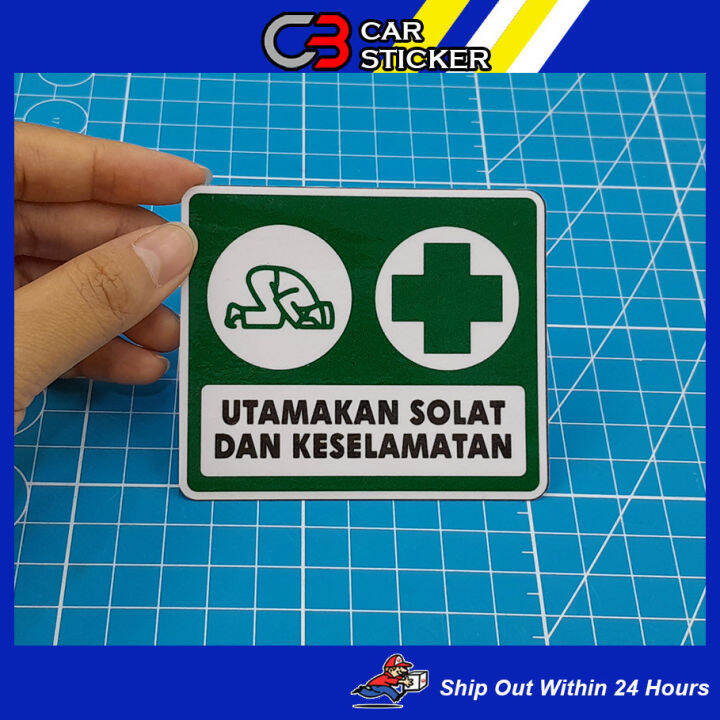 UTAMAKAN SOLAT DAN KESELAMATAN STICKER / M066 | Lazada