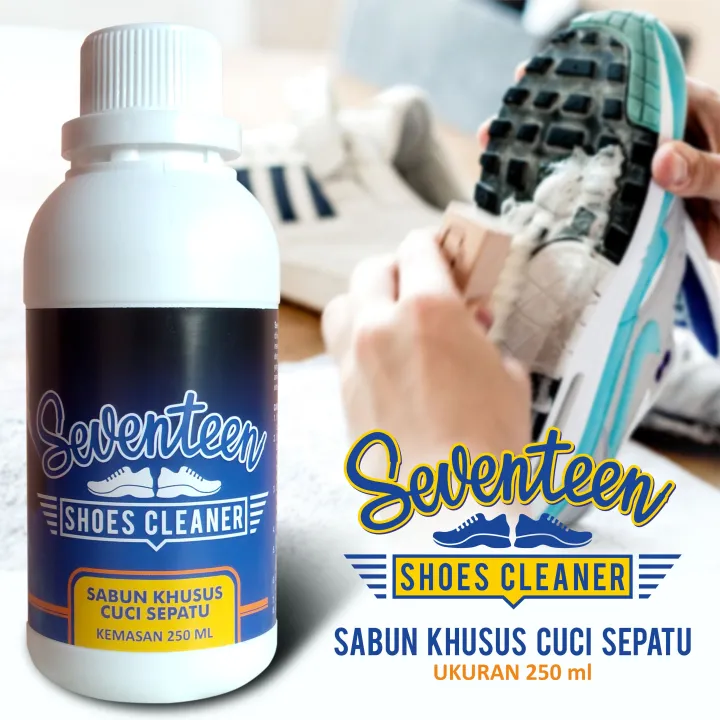Seventeen Shoes Cleaner - Pembersih Sepatu 250 ml, Untuk Deep Cleaning ...