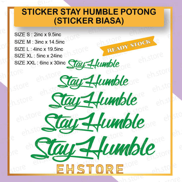Stay humble car sticker potong *MYVI*VIVA*AXIA*ARUS*ALZA*KANCIL*KELISA ...