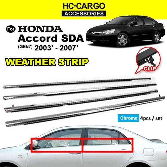 HC CARGO Honda Accord SDA (GEN7) 2003 -2007 ( S/STEEL) Weather Strip ...