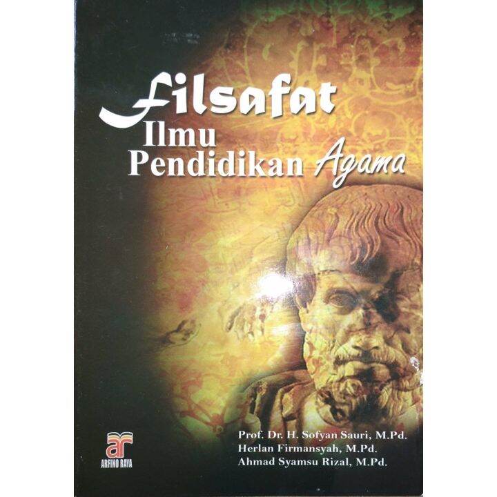 FILSAFAT ILMU PENDIDIKAN AGAMA PROF. DR. H. SOFYAN SAURI, M.PD. ARMICO [ORIGINAL] | Lazada Indonesia