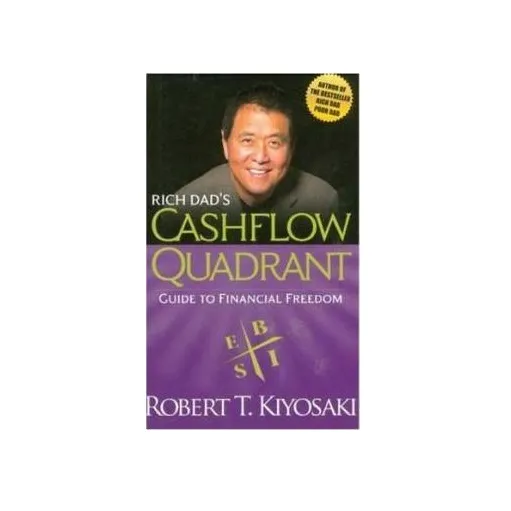 Rich Dad's Cashflow Quadrant : Guide to Financial Freedom [Original ...