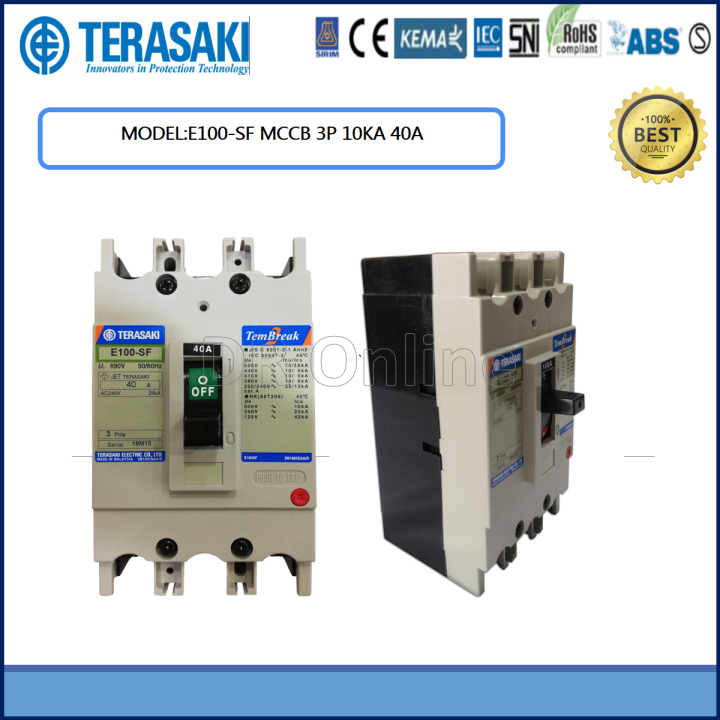 TERASAKI MOULDED CASE CIRCUIT BREAKER MCCB 3P 10KA 40A E100SF-3P-40A | Lazada