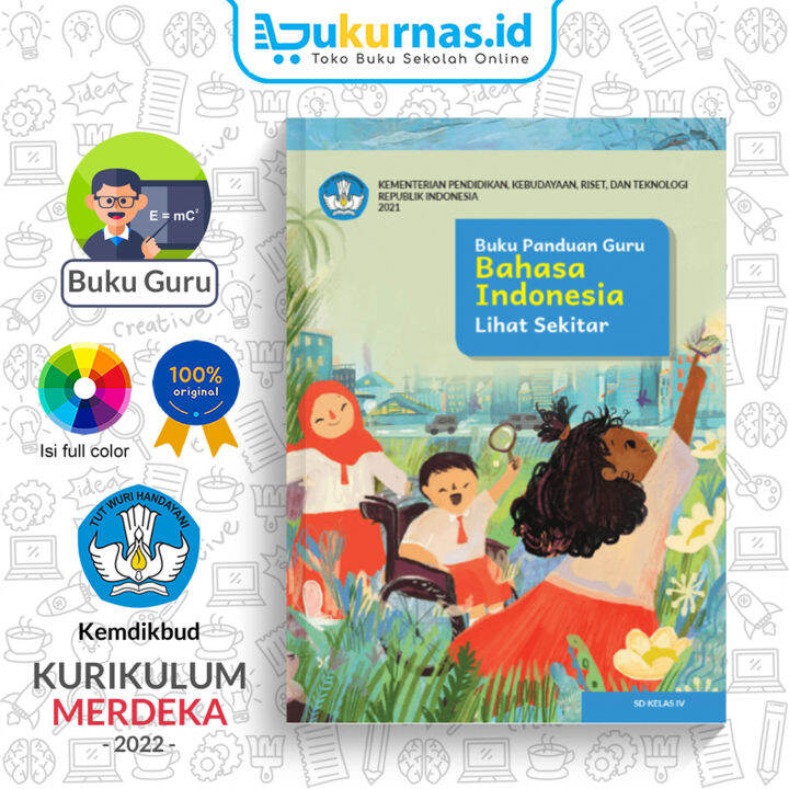 Buku Panduan Guru Bahasa Indonesia : Lihat Sekitar ! SD Kelas 4 K-Merdeka | Lazada Indonesia