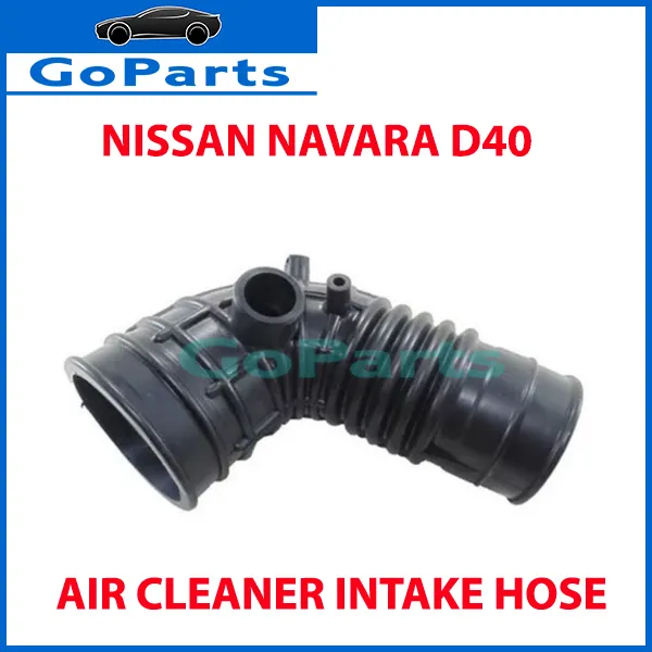 NISSAN NAVARA D40 AIR CLEANER INTKAE HOSE 16578-EB70A | Lazada