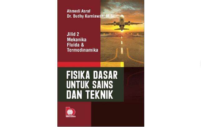 BUKU ORIGINAL FISIKA DASAR UNTUK SAINS DAN TEKNIK: Jilid 2 Mekanika Fluida & Termodinamika ...