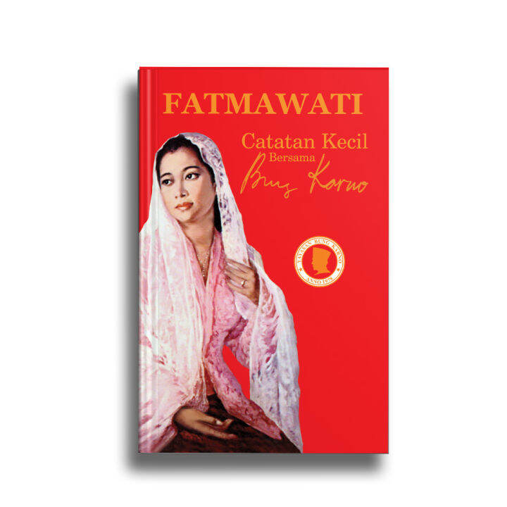Fatmawati: Catatan Kecil bersama Bung Karno (Fatmawati Sukarno) | Lazada Indonesia