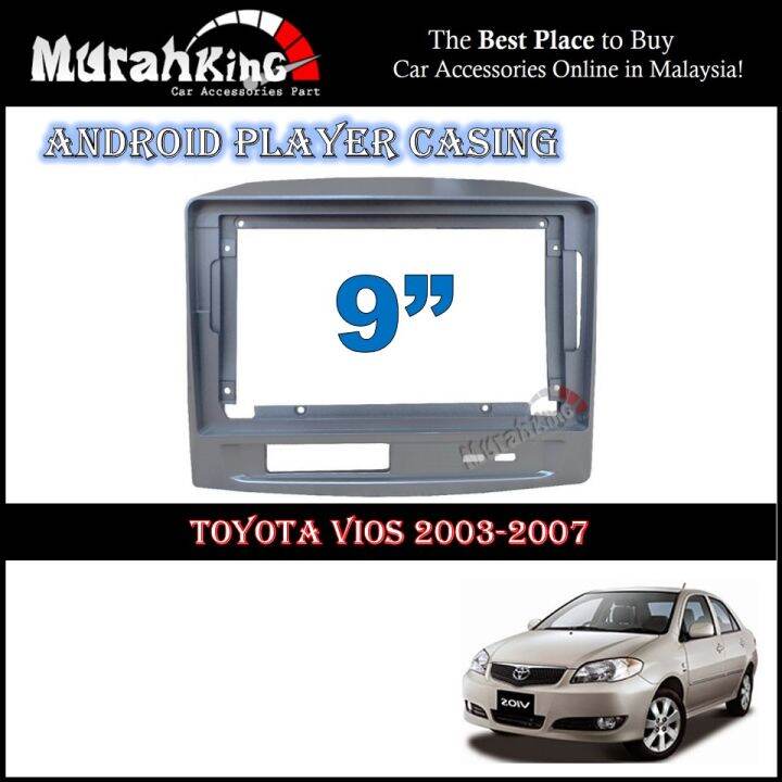 Android Player Casing 9" Inch For Toyota Vios 2003-2007 | Lazada