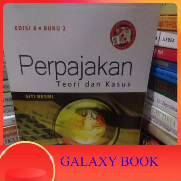 Buku Perpajakan Teori dan Kasus edisi 8 buku 2 by Siti Resmi | Lazada Indonesia