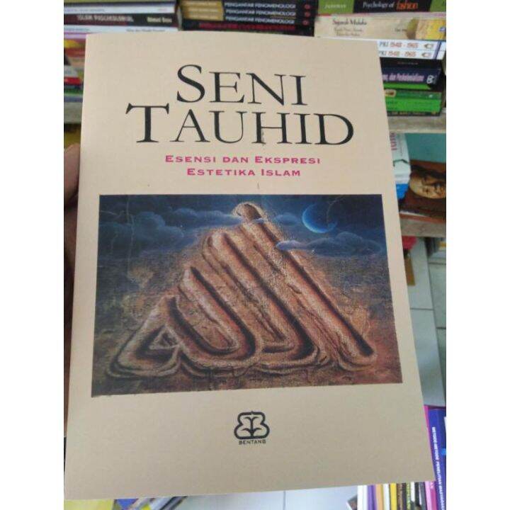 Seni Tauhid Esensi Dan Ekspresi Estetika Islam | Lazada Indonesia