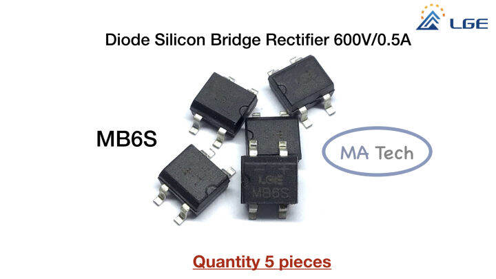 MB6S Diode Bridge 600V/0.5A ไดโอดบริดจ์ 600V/0.5A MB6S มีจำนวน 5 ชิ้น ...