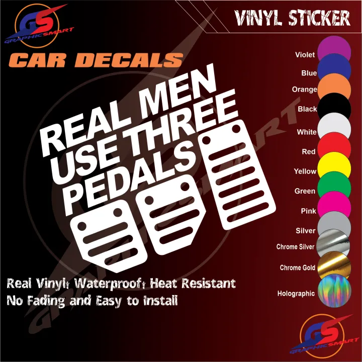 Real Men Use Three Pedals Sticker Decal Vinyl Waterproof Heat Resist ...